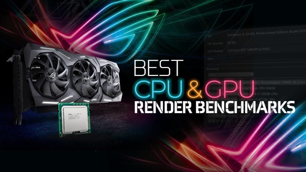 Best Cpu And Gpu Render Benchmarks Cg Director