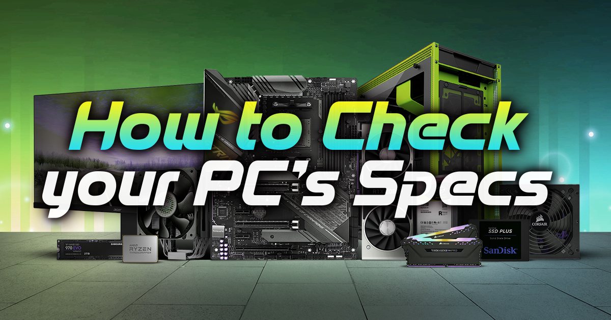 How to check your PC's Specs (CPU, GPU, RAM, Storage & More)
