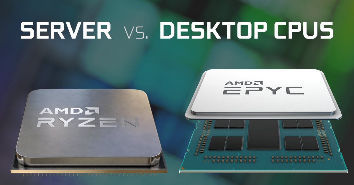 Server vs. Desktop CPUs: What are the differences? Server vs. Desktop CPUs: What are the differences?