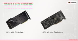 Guide to GPU Backplates (What does it do and do you need one)