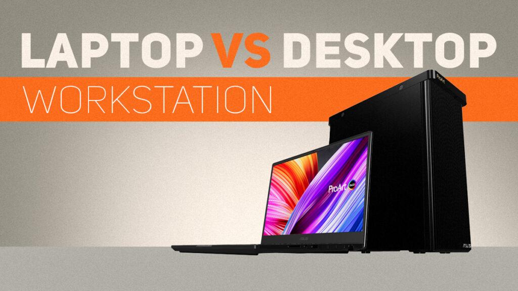 Laptop vs. Desktop PC for Work - Which should you choose? [UPDATED 2022]