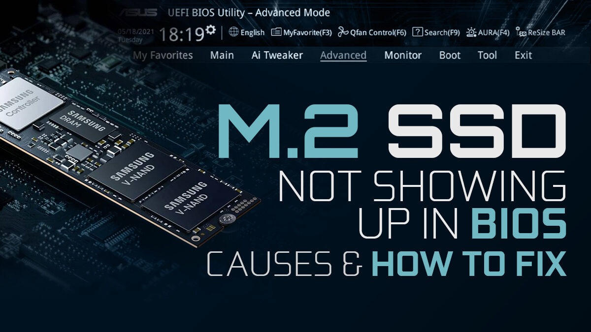 New M 2 SSD Not Showing Up In BIOS How To Fix New M 2 SSD Not Showing Up In BIOS How To Fix
