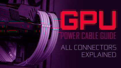 GPU Power Cable Guide — All Connectors Explained