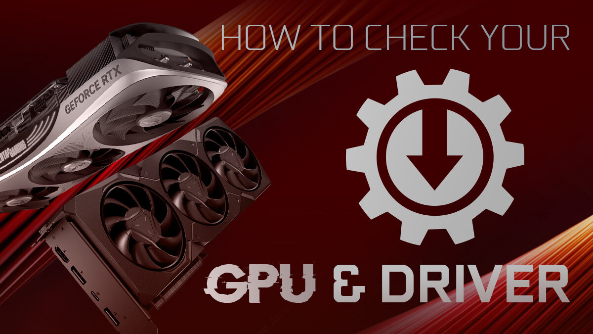 How To Check Your Graphics Card And Drivers The Easy Way 
