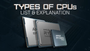 Types of Processors (CPUs) Listed and Explained [Updated 2024]