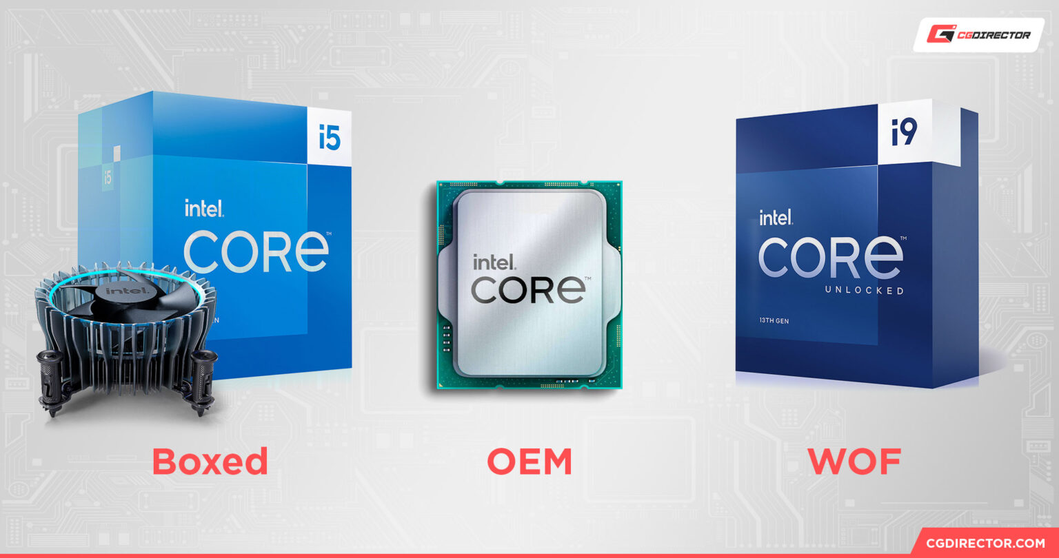 CPU Boxed vs Tray vs WOF — What's the Difference?