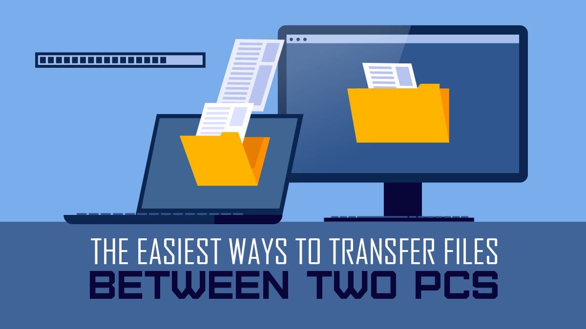 Transfer Files Between Two PCs: The 5 Easiest Ways Transfer Files Between Two PCs: The 5 Easiest Ways